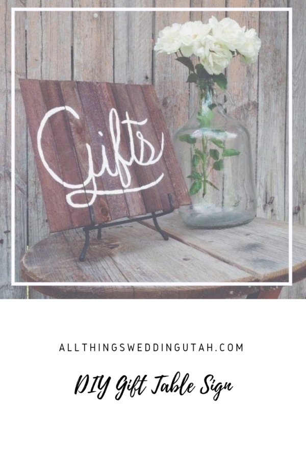 DIY Gift Table Sign - All Things Wedding Utah