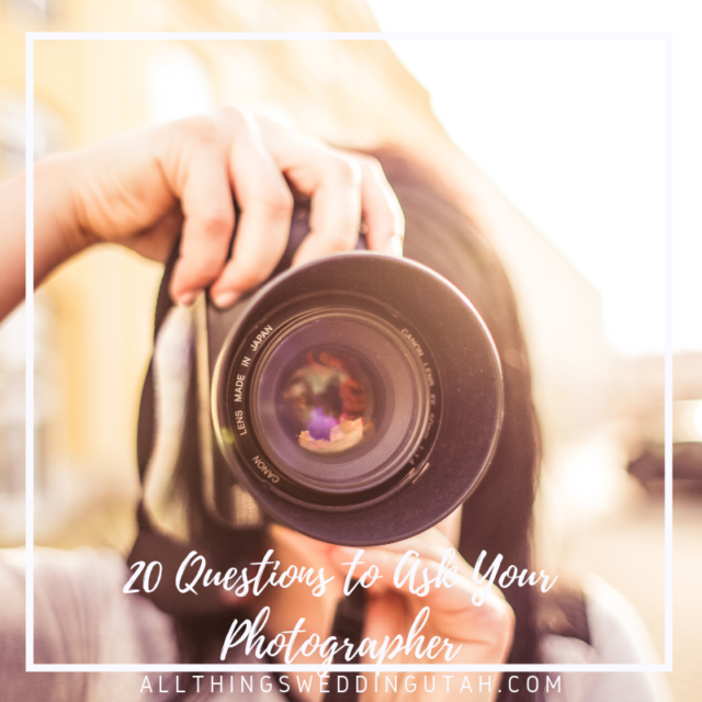 20 Questions to Ask Your Photographer - All Things Wedding Utah
