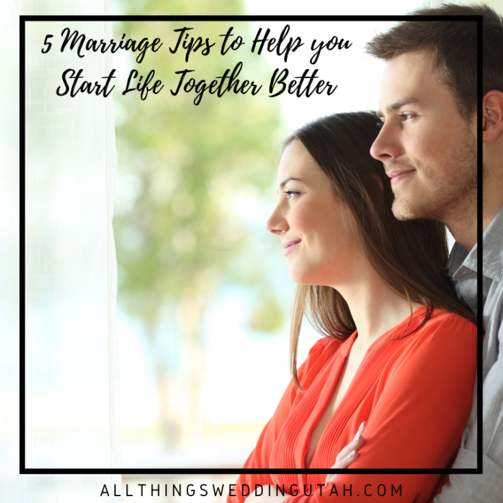 5 Marriage Tips to Help you Start Life Together Better - All Things ...