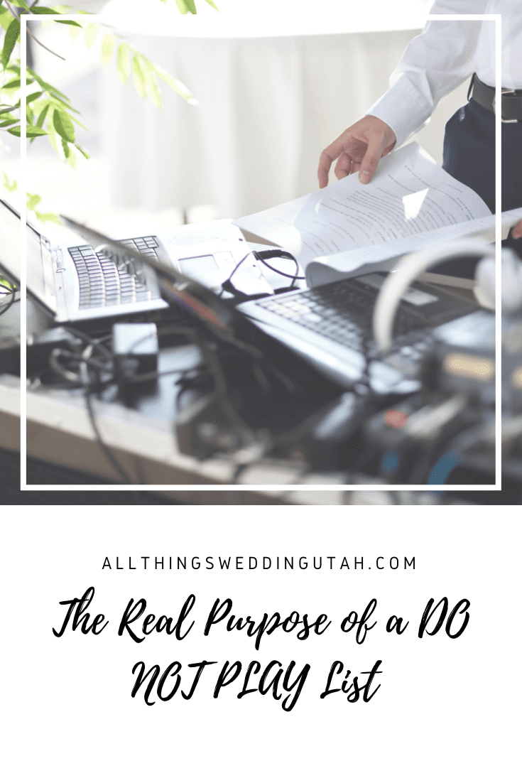 The Real Purpose of a DO NOT PLAY List - All Things Wedding Utah
