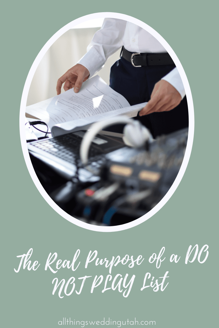 The Real Purpose of a DO NOT PLAY List - All Things Wedding Utah